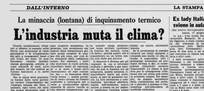 È da 70 anni che ci diciamo che stiamo causando il cambiamento ...